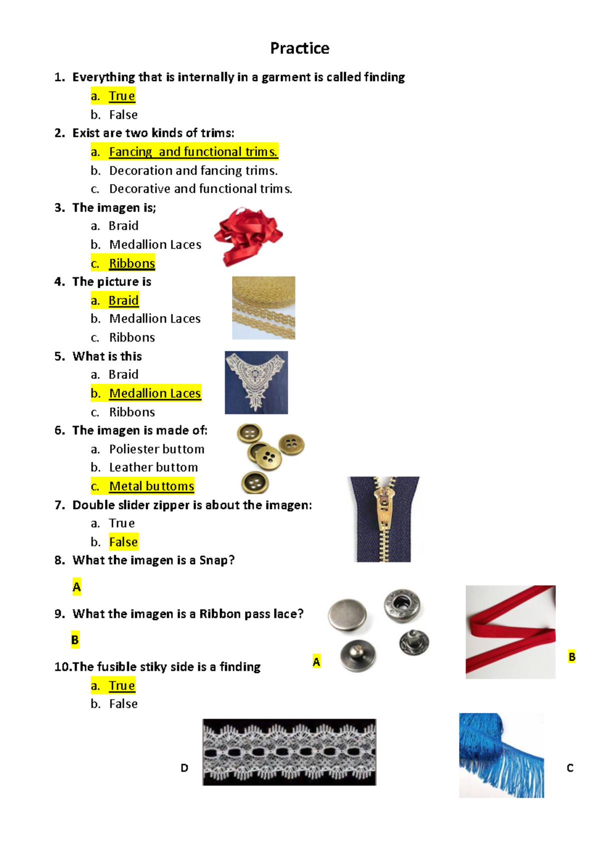 Practice 09 - Practice 1. Everything that is internally in a garment is ...