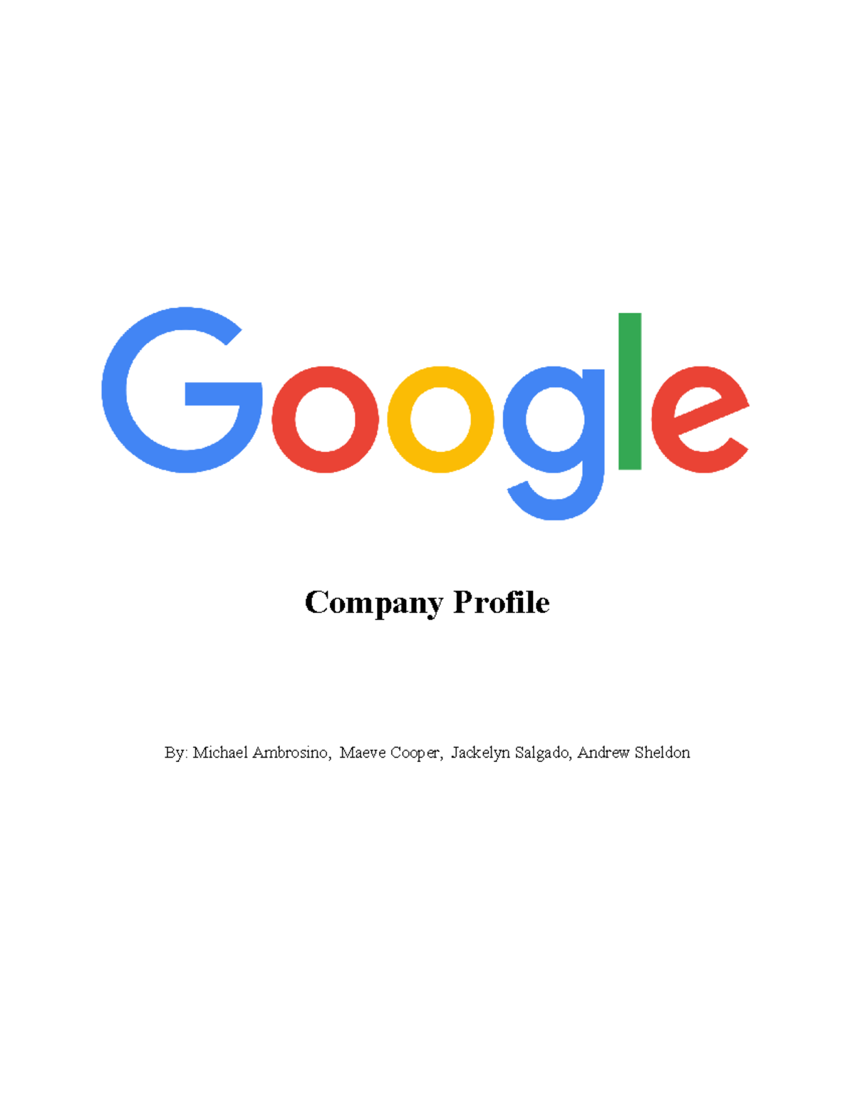 Google Company Profile - Company Profile By: Michael Ambrosino, Maeve ...
