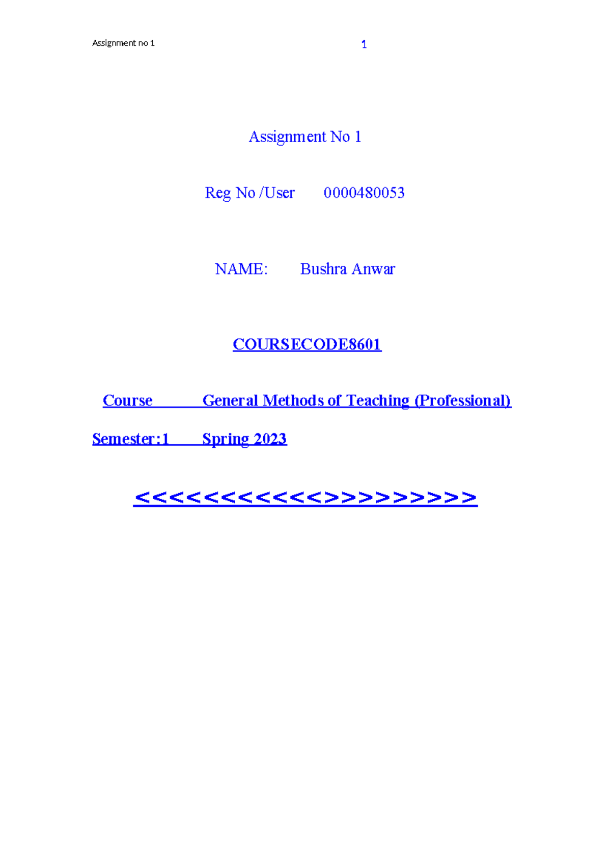 Course 8601 assignment - Assignment No 1 Reg No /User 0000480053 NAME: Bushra Anwar COURSECODE ...