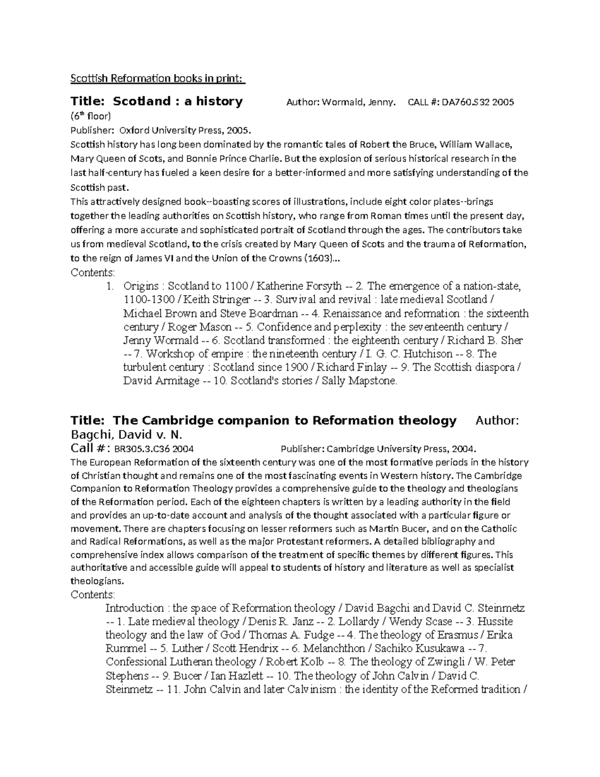 Scottish Reformation - CALL #: DA760 2005 (6th floor) Publisher: Oxford ...