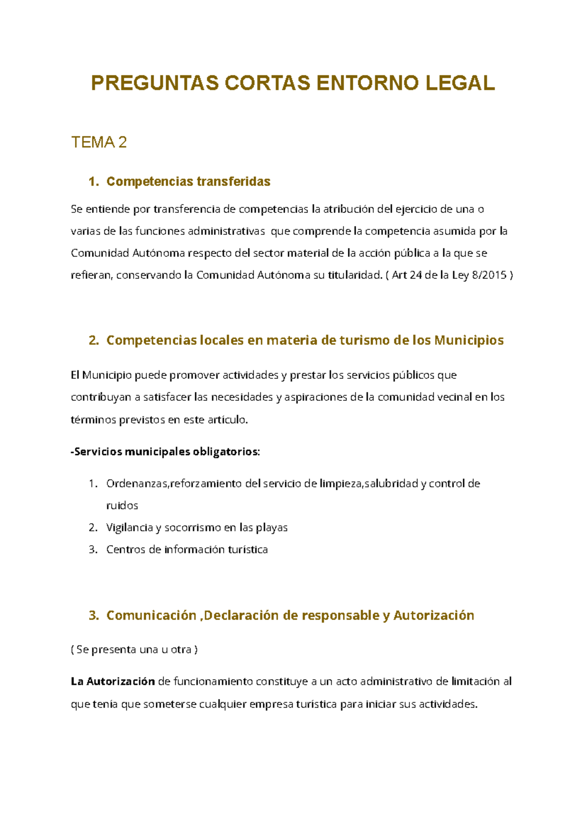 Preguntas Cortas T2 - sssss - PREGUNTAS CORTAS ENTORNO LEGAL TEMA 2 1. Competencias transferidas ...