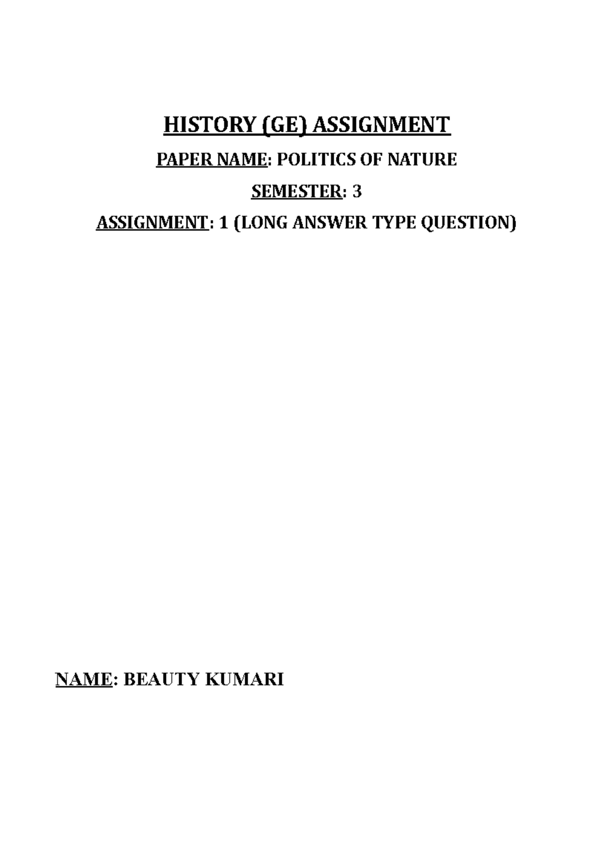 History GE Assignment - HISTORY (GE) ASSIGNMENT PAPER NAME: POLITICS OF NATURE SEMESTER: 3 - Studocu