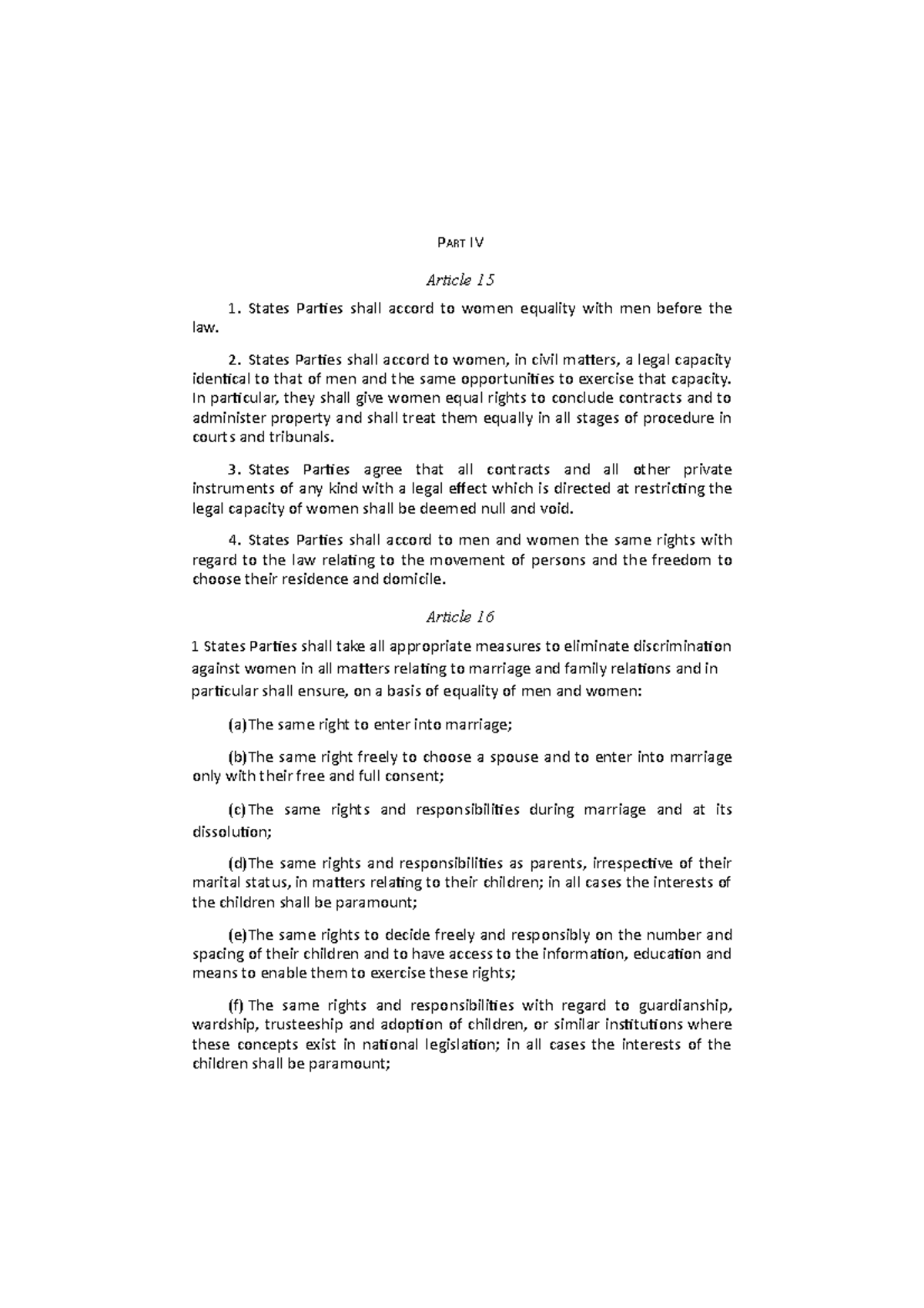 Int. humanrights law m31 - PART IV Article 15 States Parties shall ...