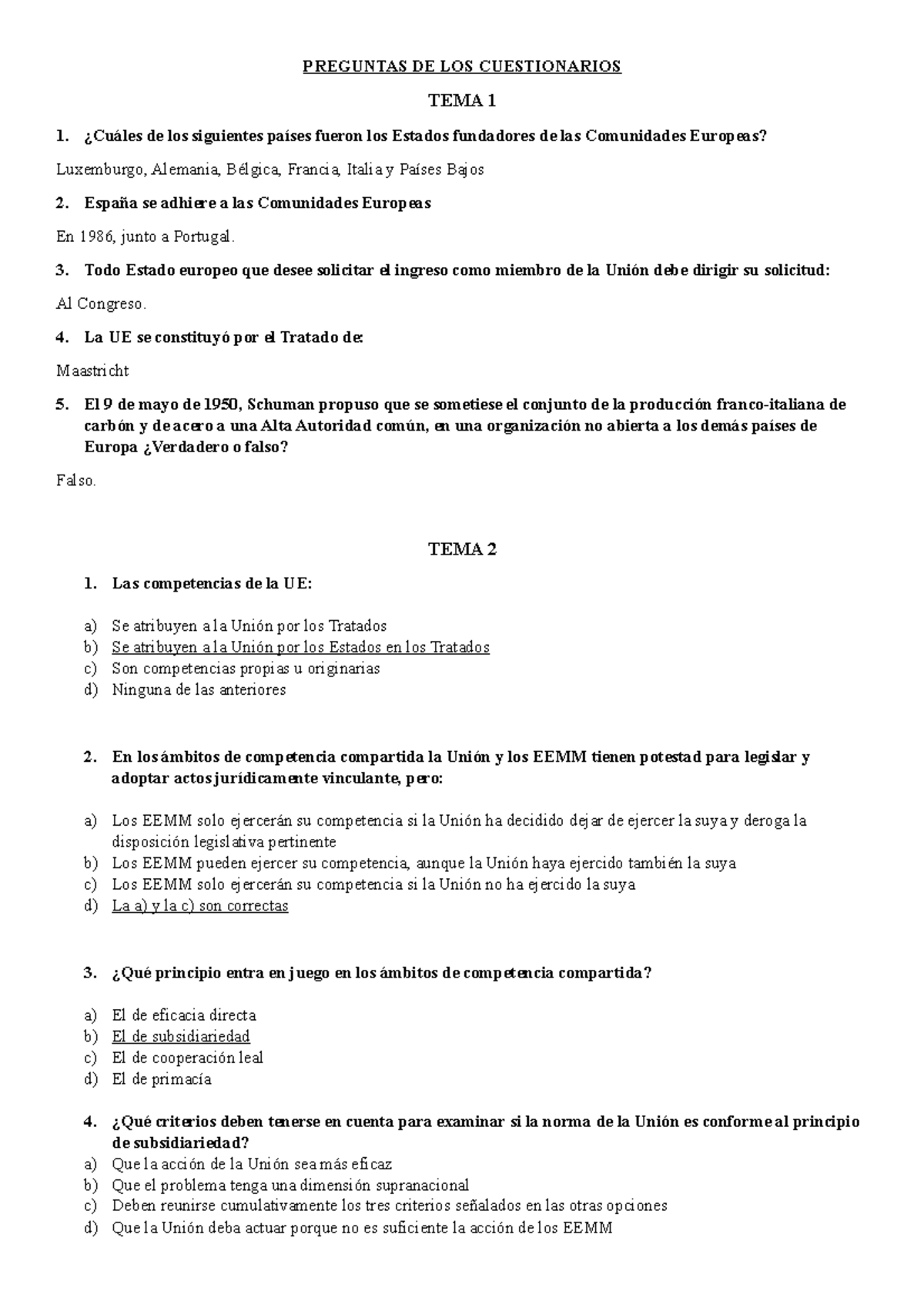 Preguntas DE LOS Cuestionarios - PREGUNTAS DE LOS CUESTIONARIOS TEMA 1 1. ¿Cuáles de los ...