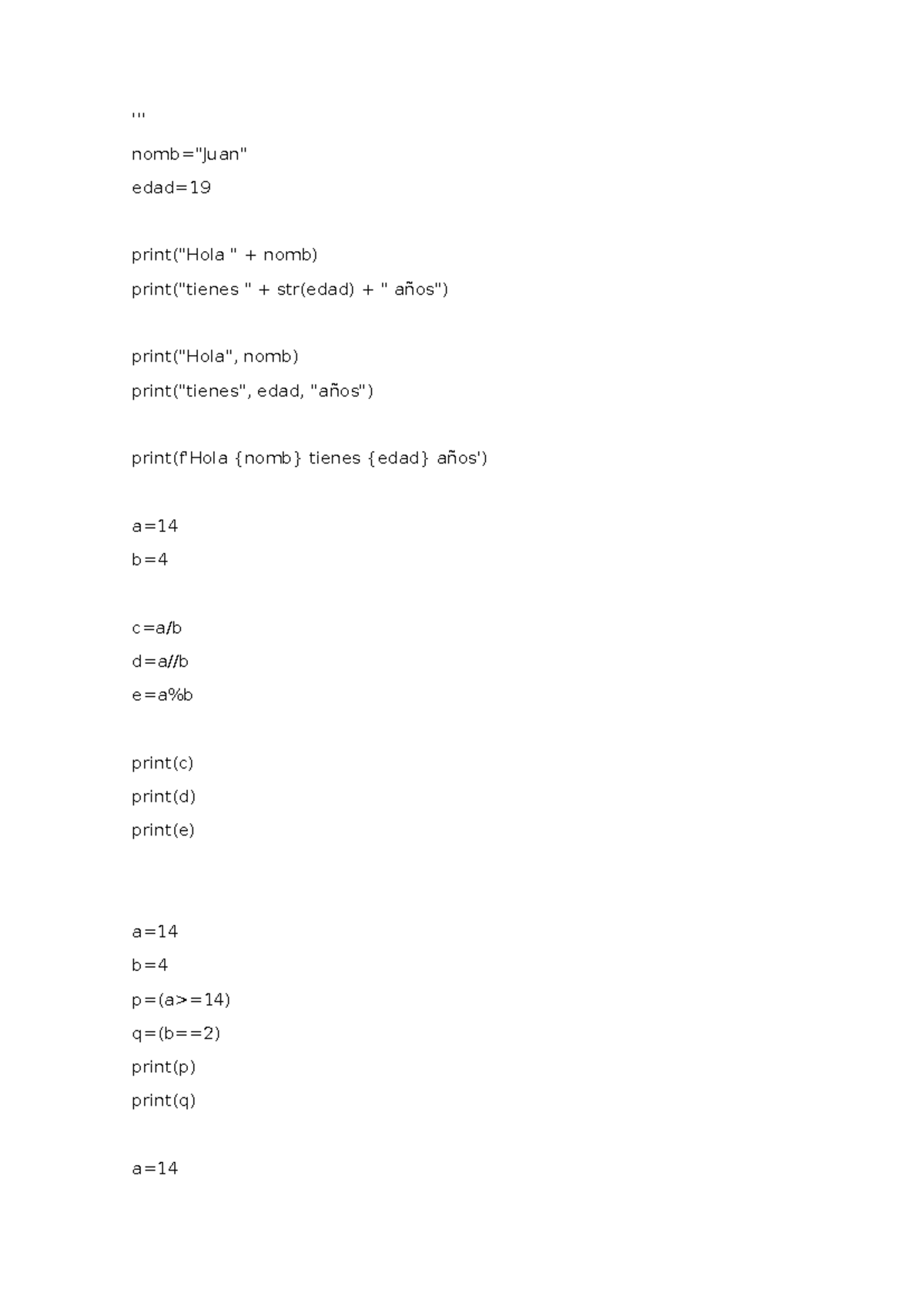 Clase python - ''' nomb="Juan" edad= print("Hola " + nomb) print ...