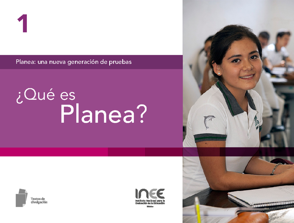 3.1.2 Planea 1 - ¿Qué es Planea? Planea: una nueva generación de ...