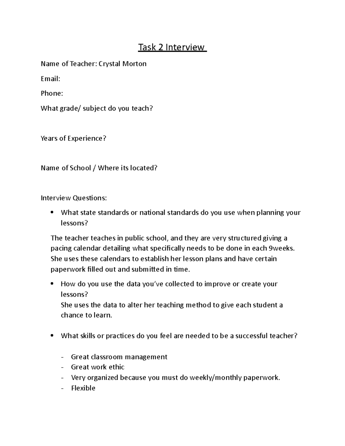 Task 2 Interview Questions - Task 2 Interview Name of Teacher: Crystal Morton Email: Phone: What ...