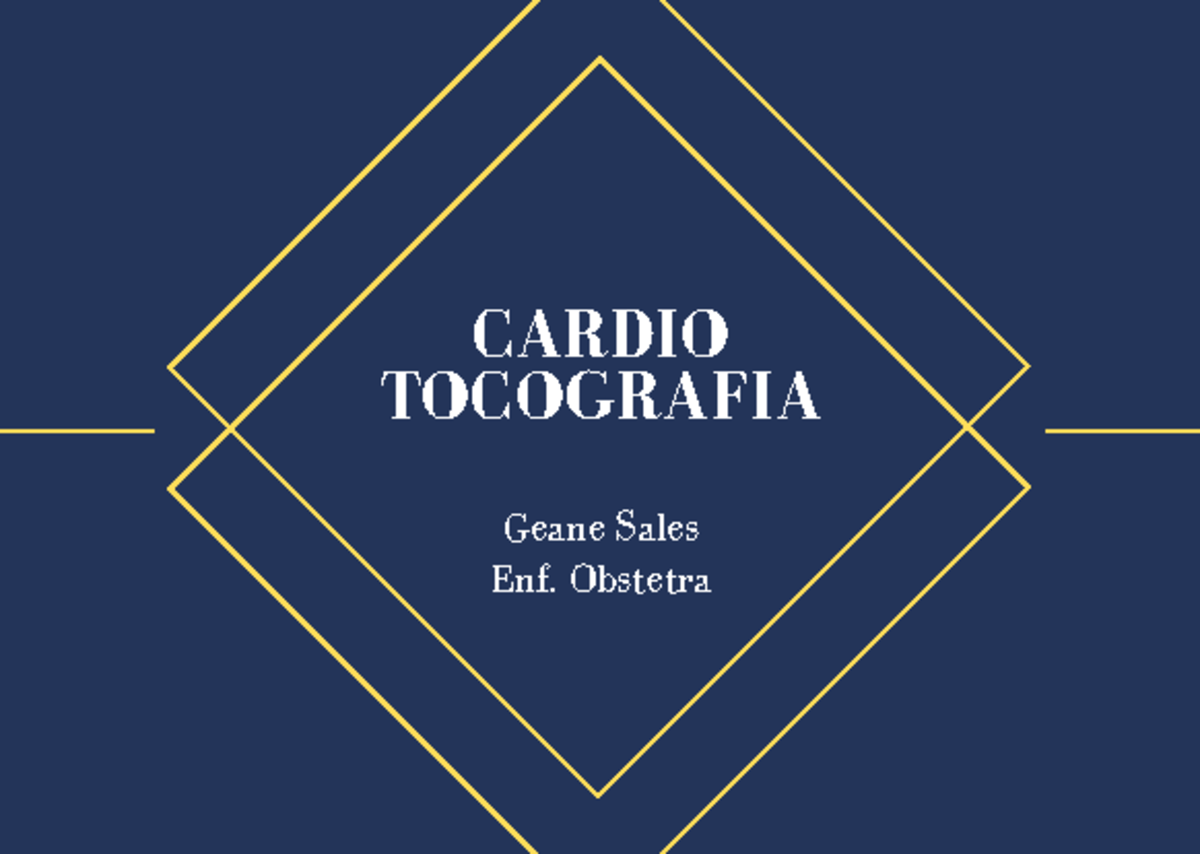 Cardiotoco - CARDIO TOCOGRAFIA Geane Sales Enf. Obstetra COMPREENDER O ...