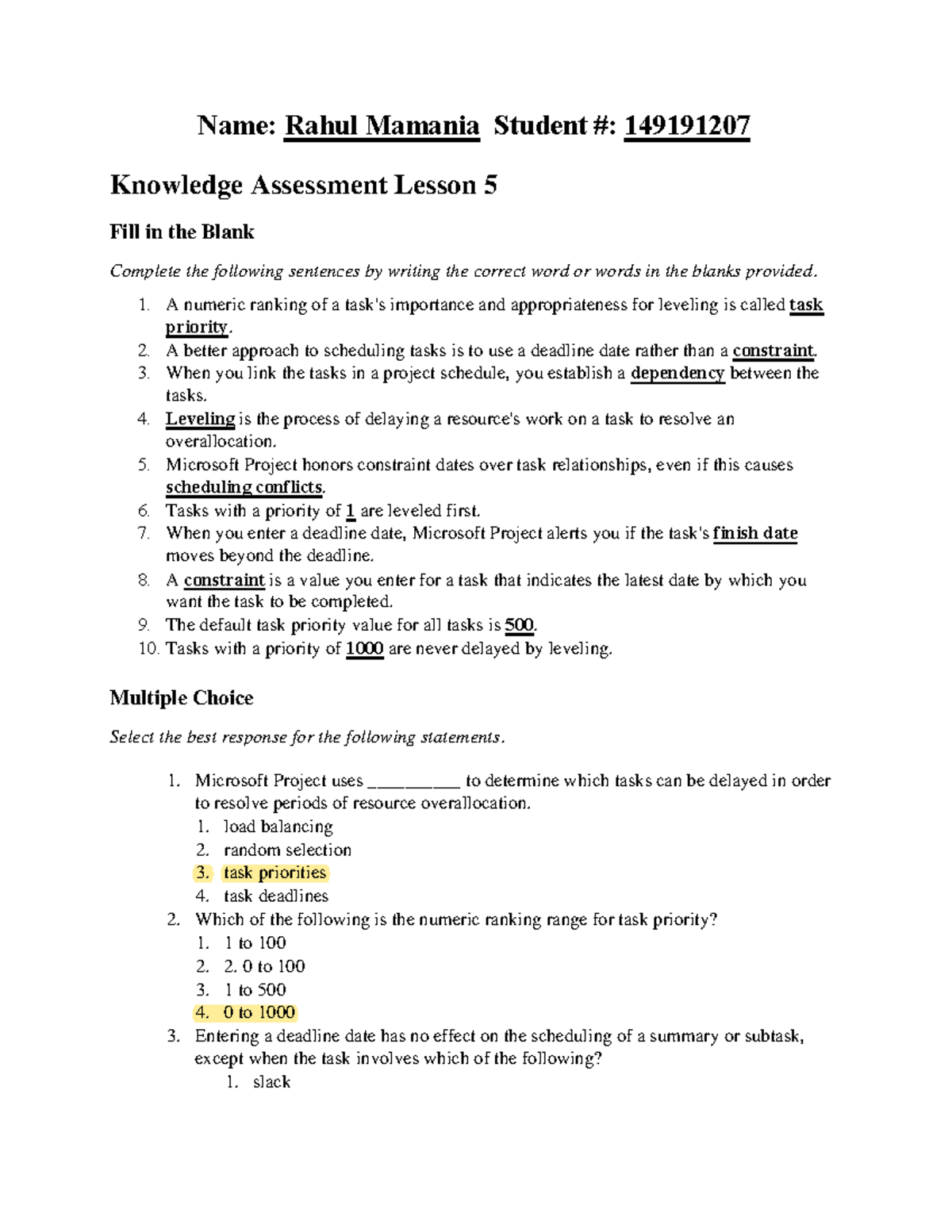 MSProject Lab05 Assignment - Name: Rahul Mamania Student #: 149191207 Knowledge Assessment ...