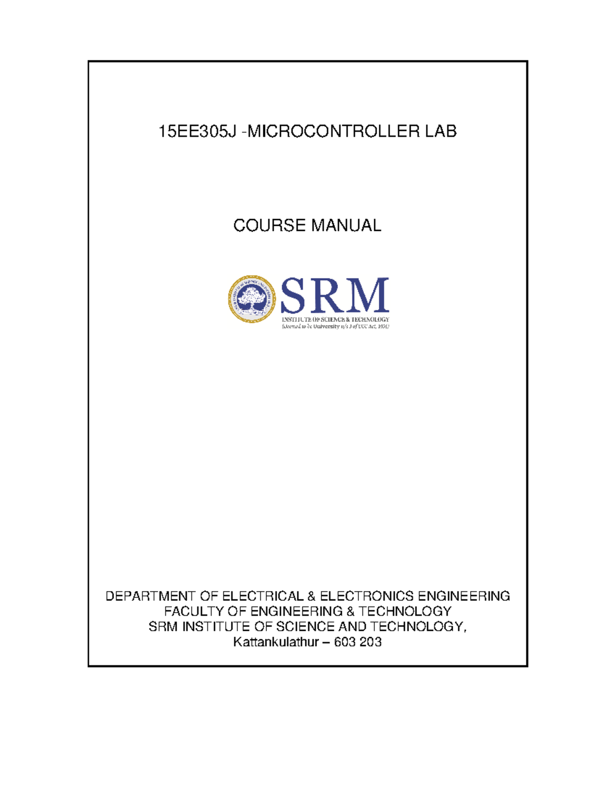 15EE305J-microcontroller-lab - 15EE305J -MICROCONTROLLER LAB COURSE MANUAL DEPARTMENT OF ...