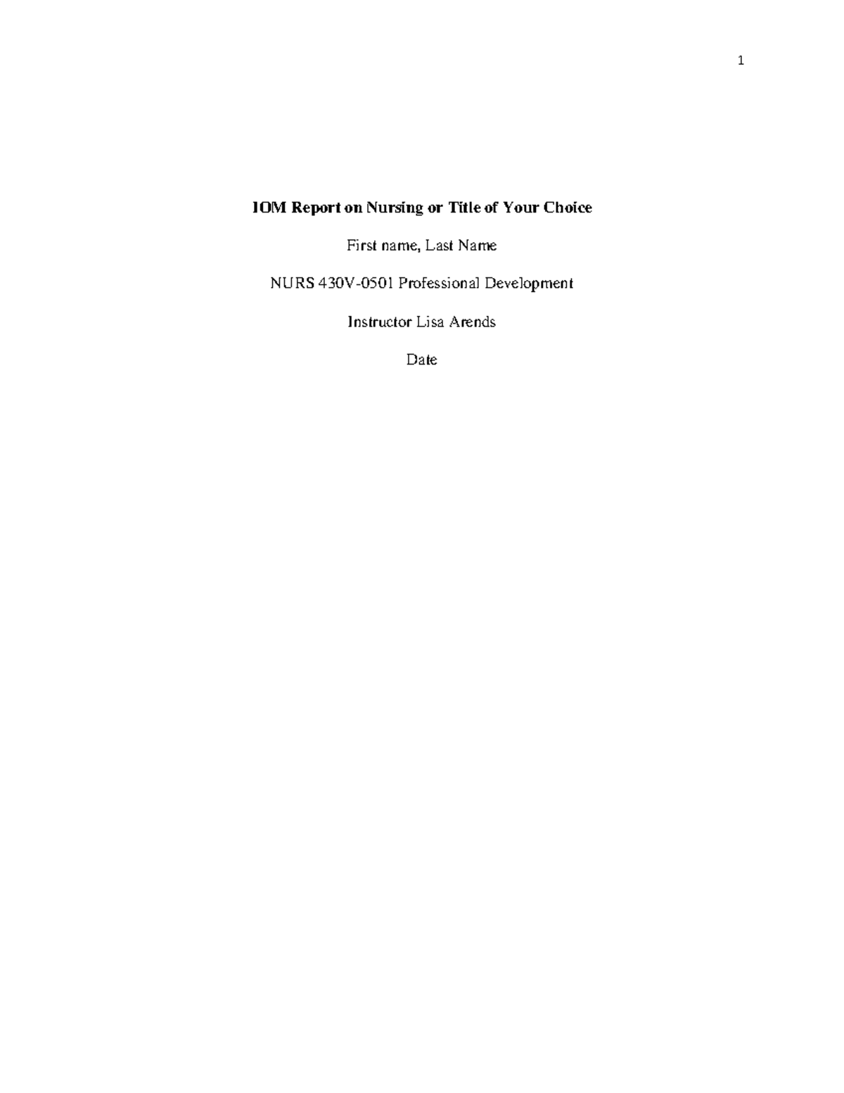 Template Topic 4 Paper IOM Report on Nursing - IOM Report on Nursing or ...
