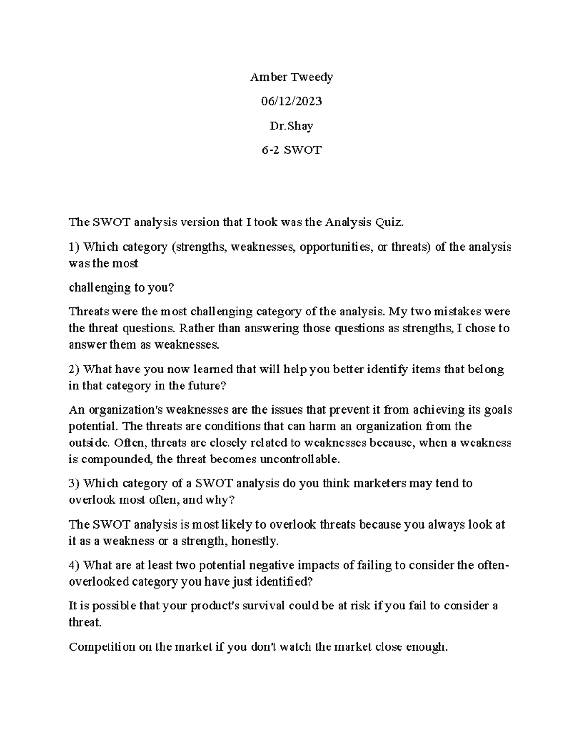 6-2 mkt 205 - Coursework - Amber Tweedy 06/12/ Dr 6-2 SWOT The SWOT ...