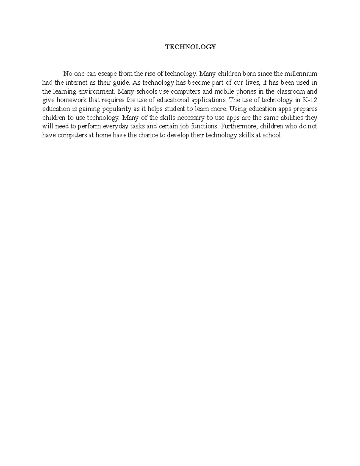 Technology - ESSAY - TECHNOLOGY No one can escape from the rise of ...