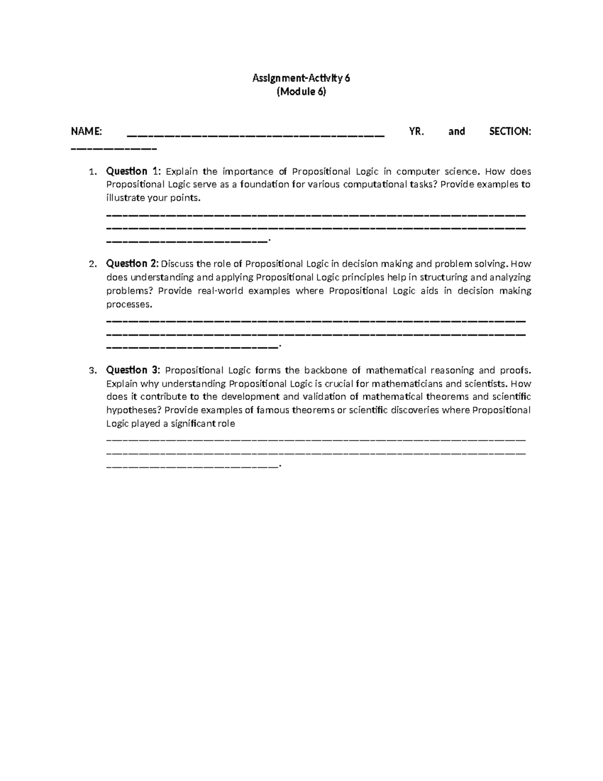 Assignment-Activity-6 - and SECTION: Question 1: Explain the importance of Propositional Logic ...