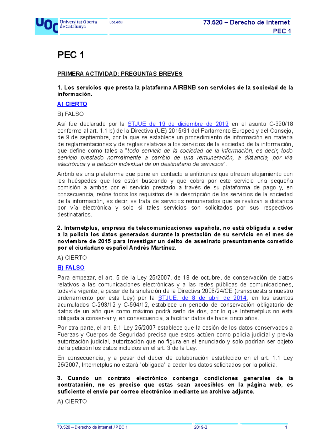 73.520 PEC1 Derecho de Internet - PEC 1 PRIMERA ACTIVIDAD: PREGUNTAS BREVES Los servicios que ...