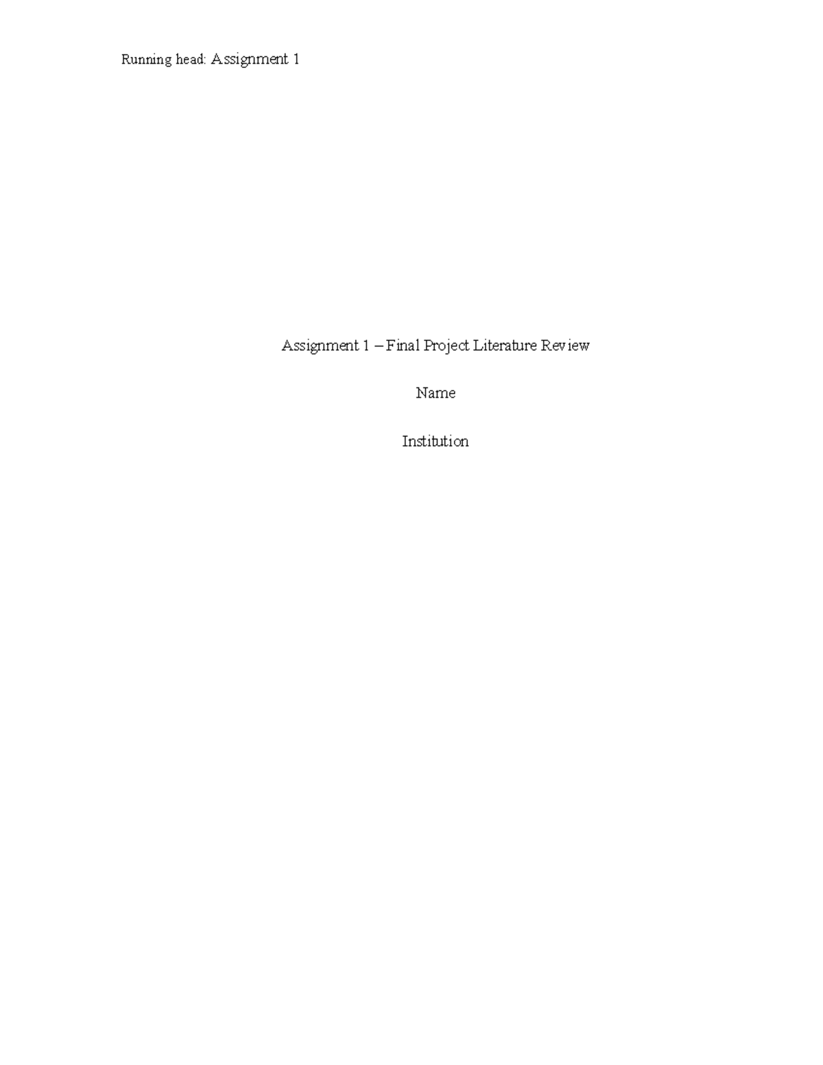 Final Project Literature Review - Running head: Assignment 1 Assignment ...