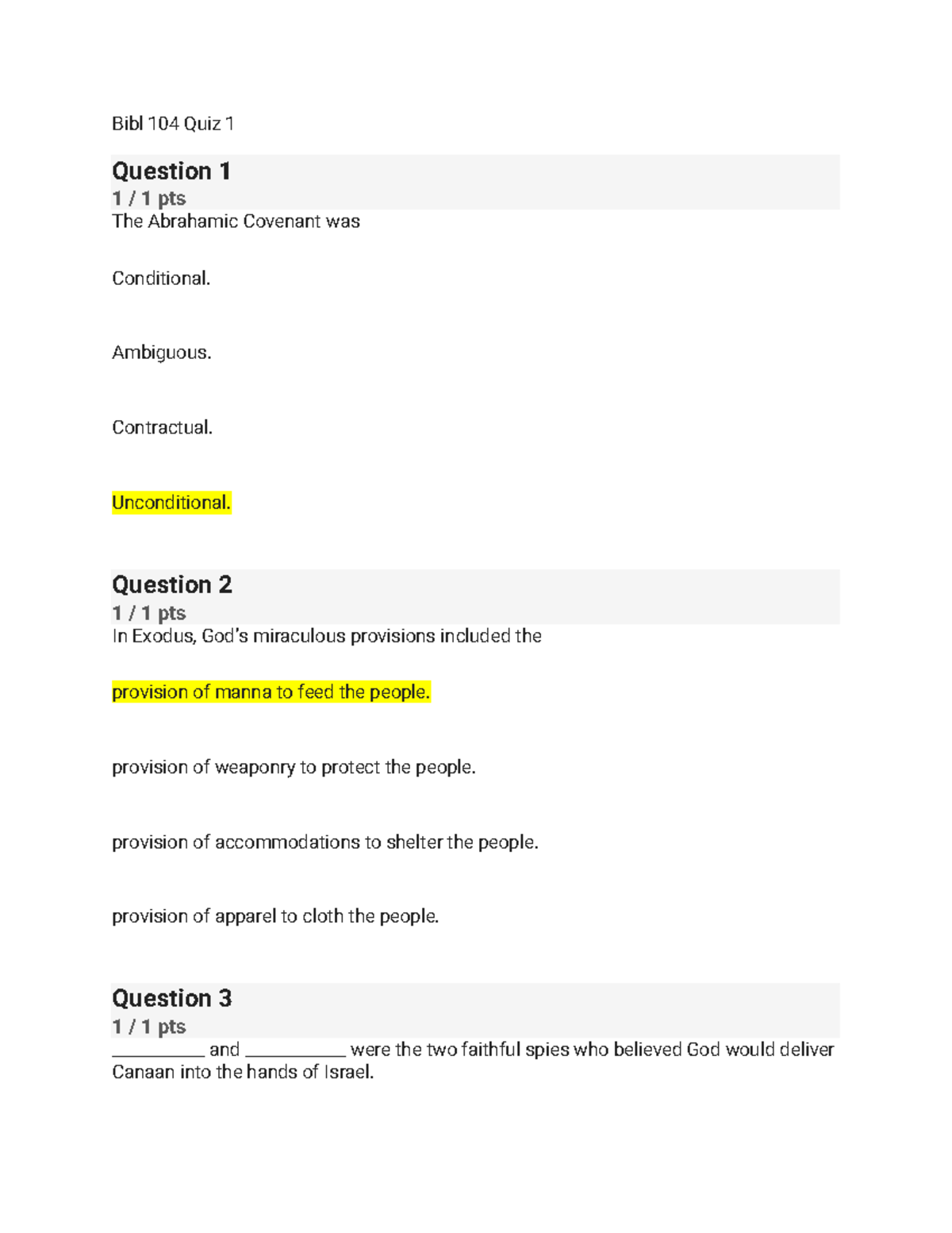 Module 1 Quiz 1 - Bibl 104 Quiz 1 Question 1 1 / 1 pts The Abrahamic ...