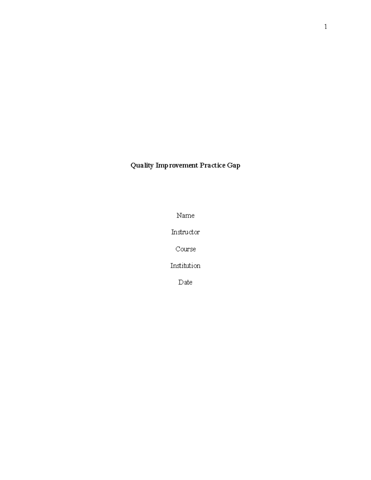 Quality Improvement Practice Gap - Quality Improvement Practice Gap Name Instructor Course - Studocu