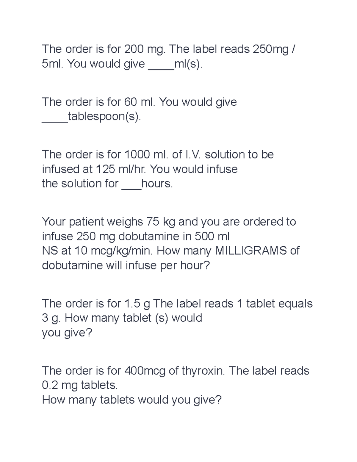 Module 1 dosage cal - The order is for 200 mg. The label reads 250mg ...