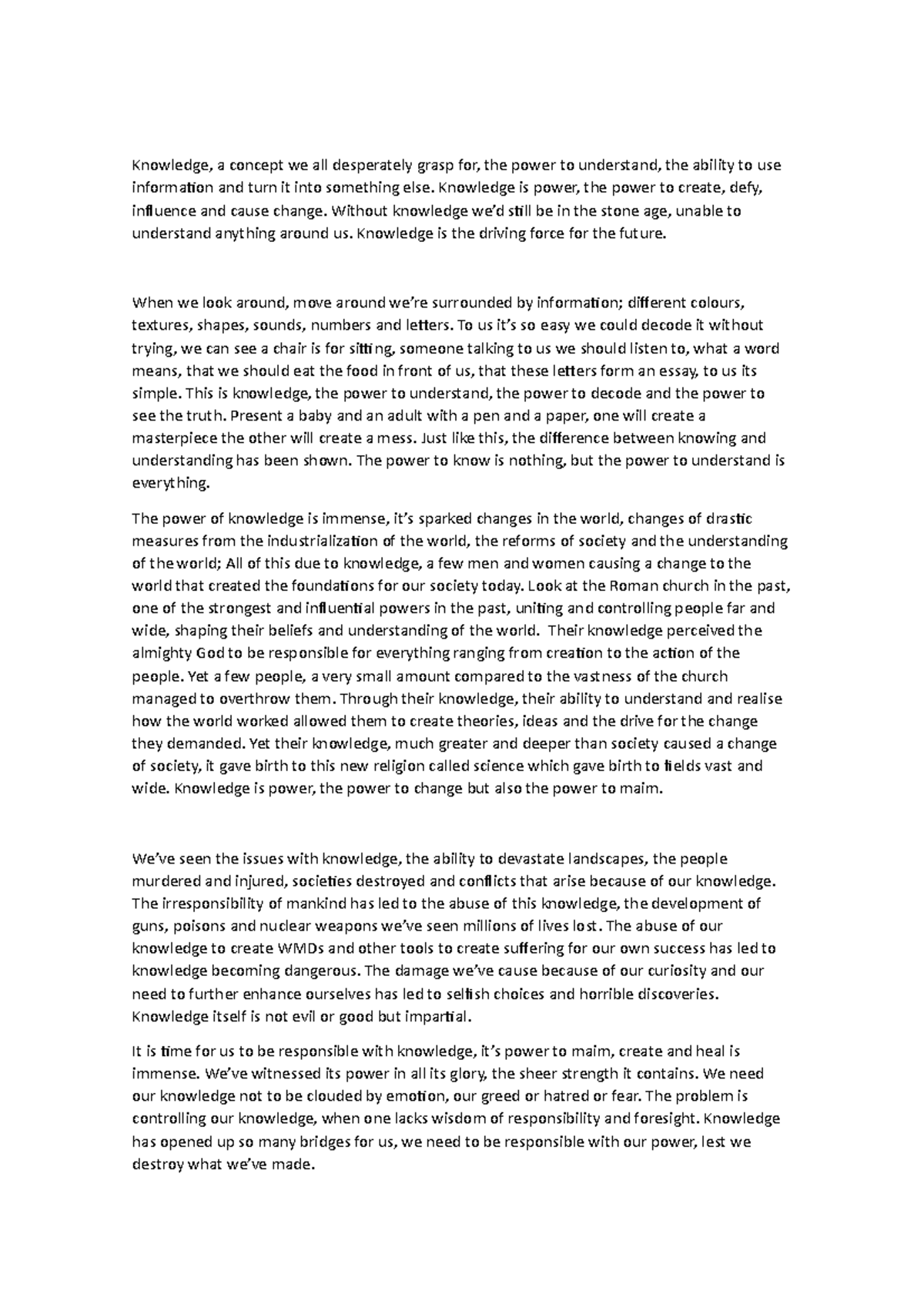 Knowledge - Knowledge is power, the power to create, defy, influence ...