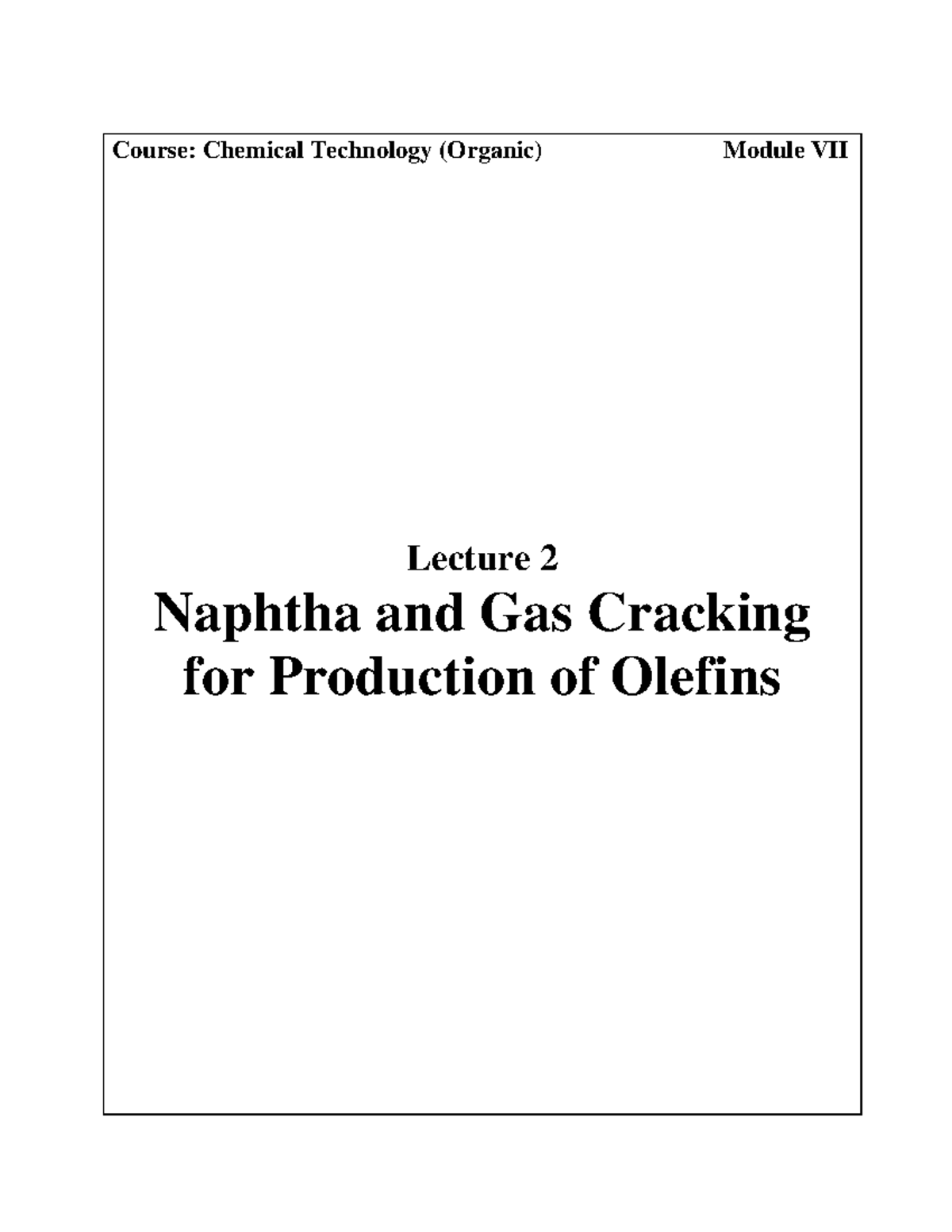 Lecture 2 - It is - Course: Chemical Technology (Organic) Module VII ...