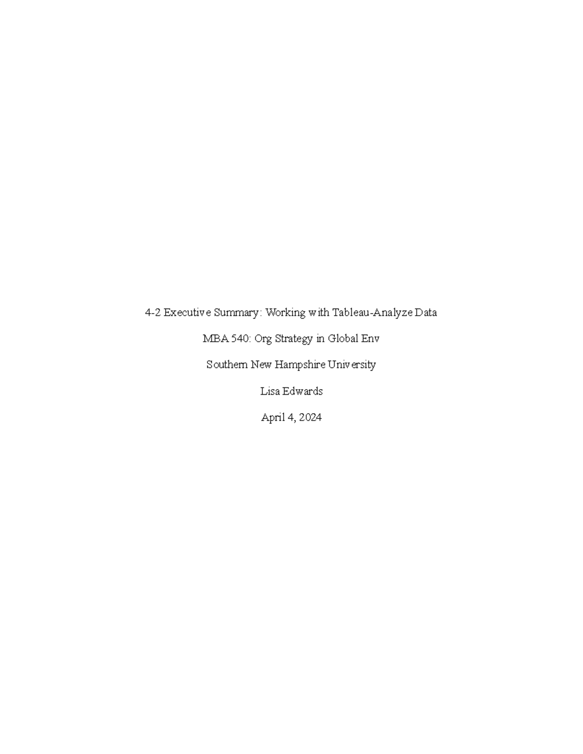 MBA 540 Module 4 executive - 4-2 Executive Summary: Working with Tableau-Analyze Data MBA 540 ...