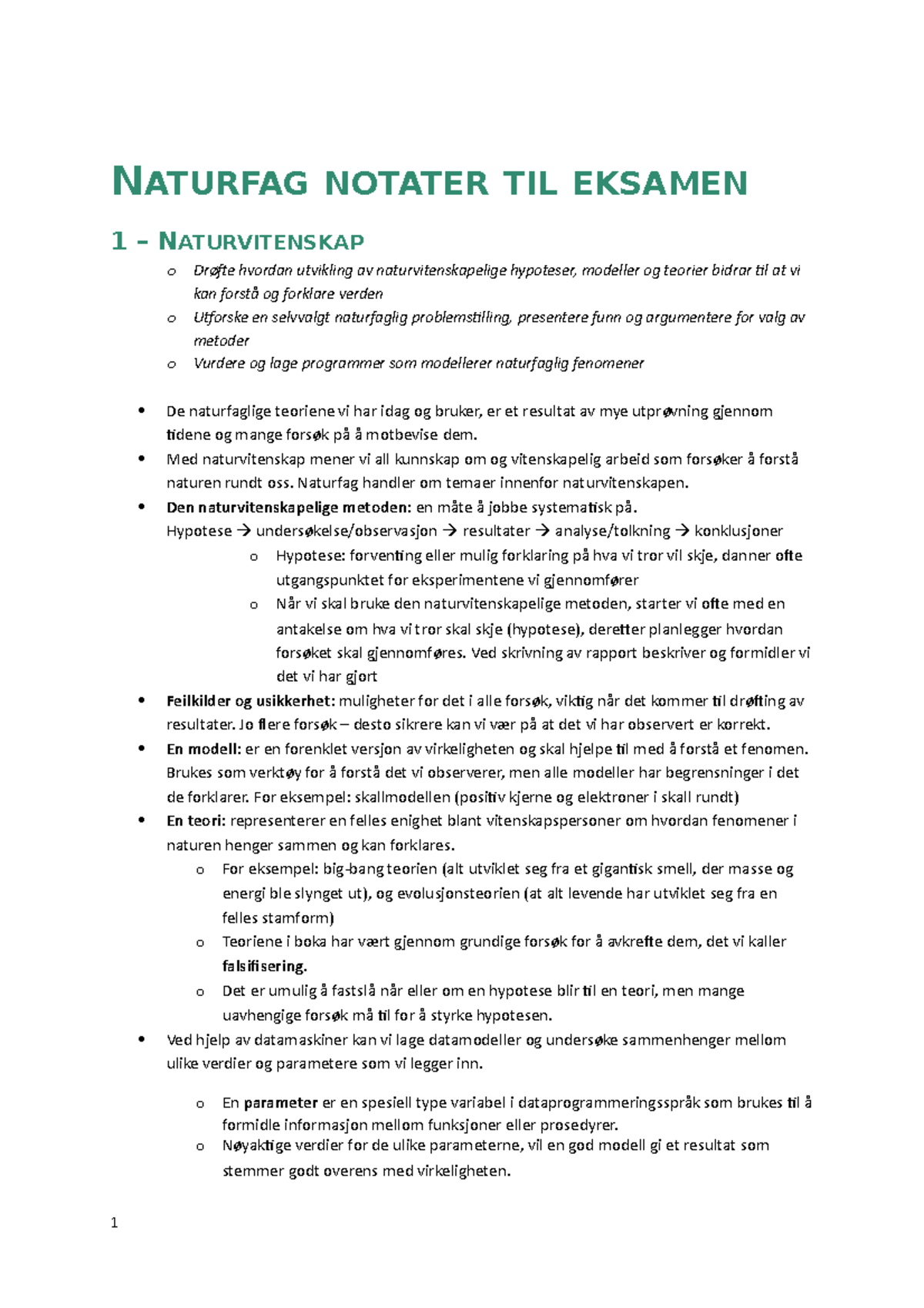 Naturfag notater til eksamen - NATURFAG NOTATER TIL EKSAMEN 1 – NATURVITENSKAP o Drøfte hvordan ...