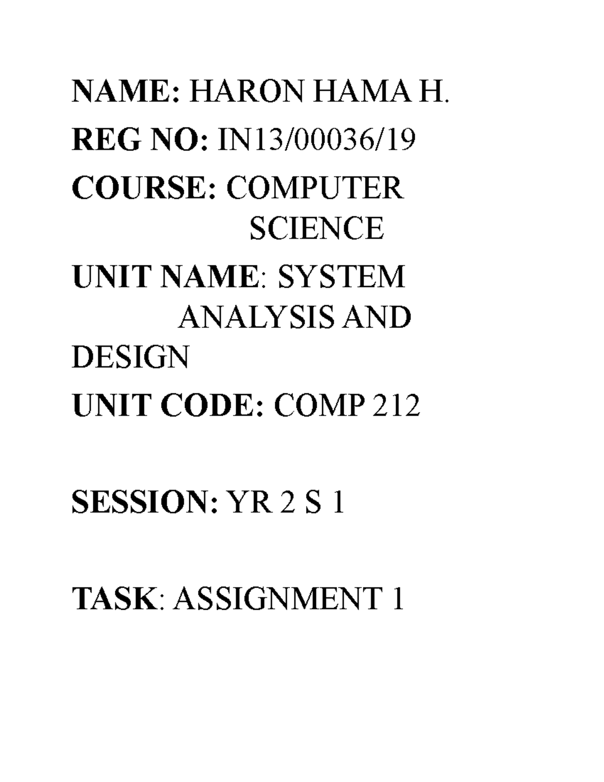 Assignment ONE System Analysis AND Design - NAME: HARON HAMA H. REG NO ...