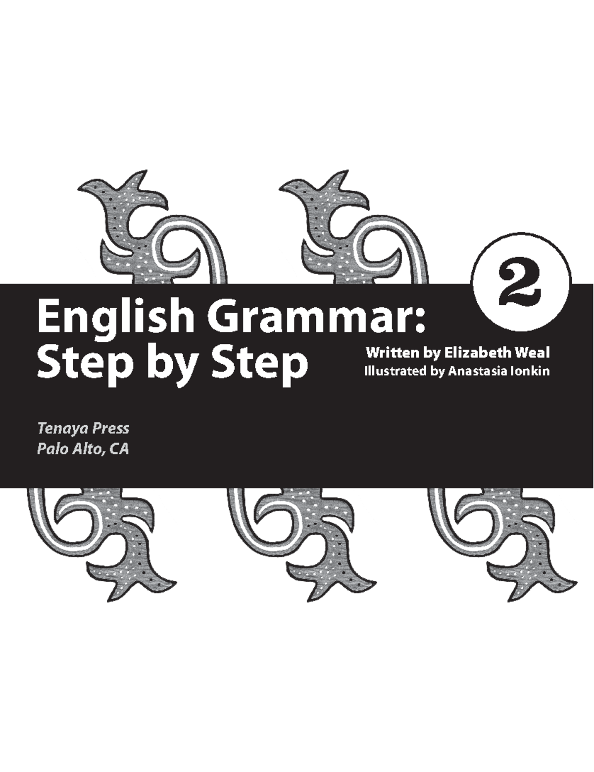 English Grammar Step by Step Written by - Tenaya Press Palo Alto, CA ...