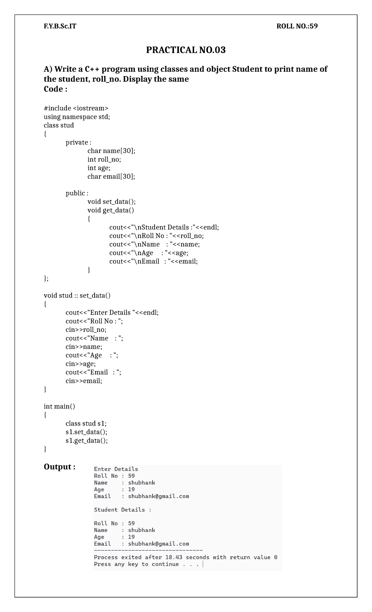 Cppp - nothing - PRACTICAL NO. A) Write a C++ program using classes and object Student to print ...