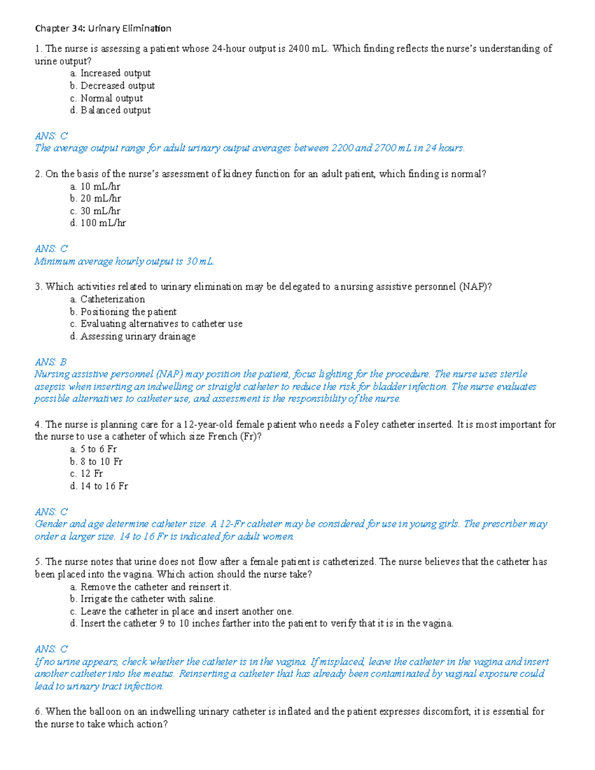 Chapter 34 - Questions - The nurse is assessing a patient whose 24-hour ...