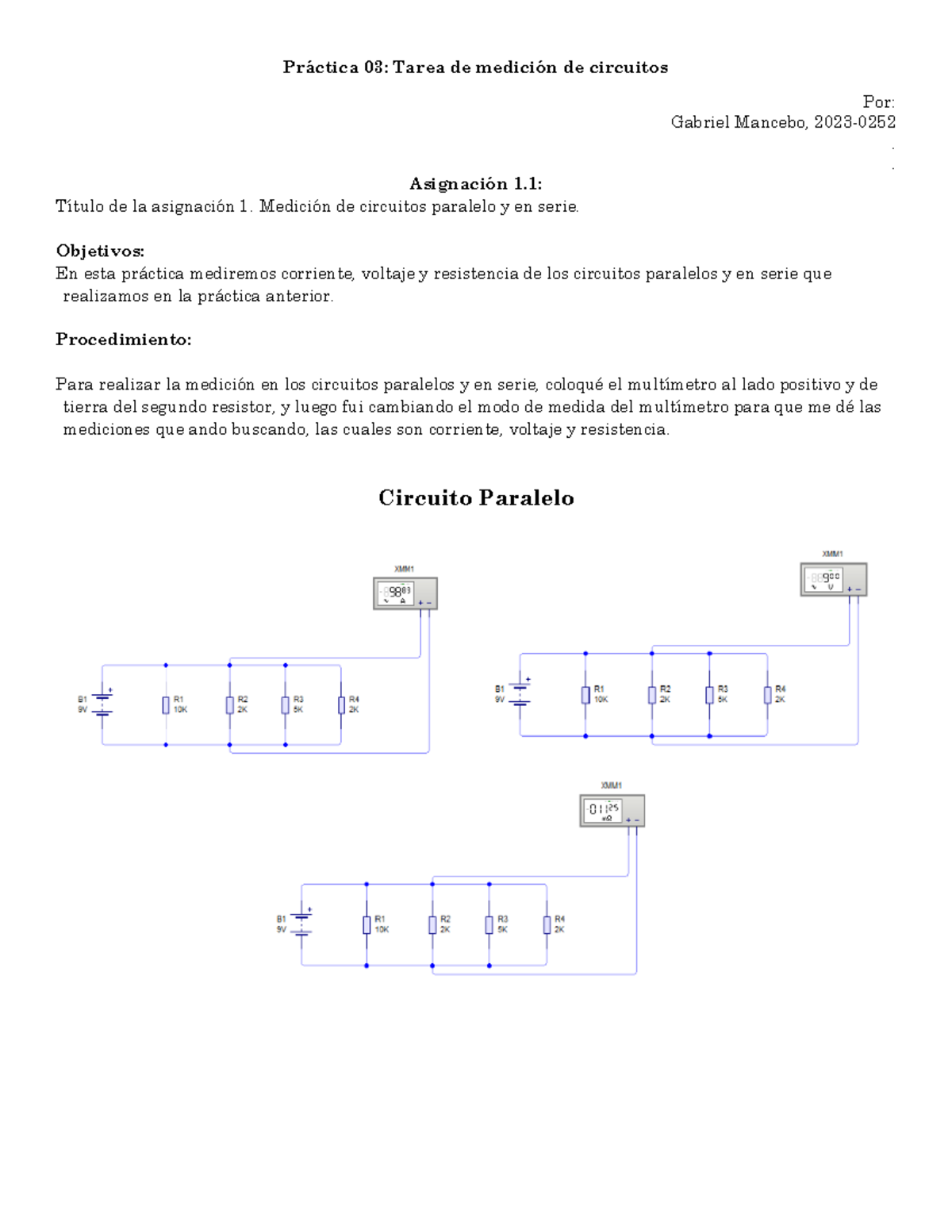 Tarea de medición de circuitos - Pr·ctica 03: Tarea de mediciÛn de circuitos Por: Gabriel ...