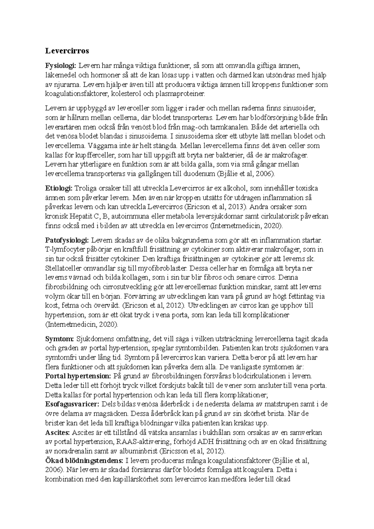 Levercirros - Levercirros Fysiologi: Levern har många viktiga ...
