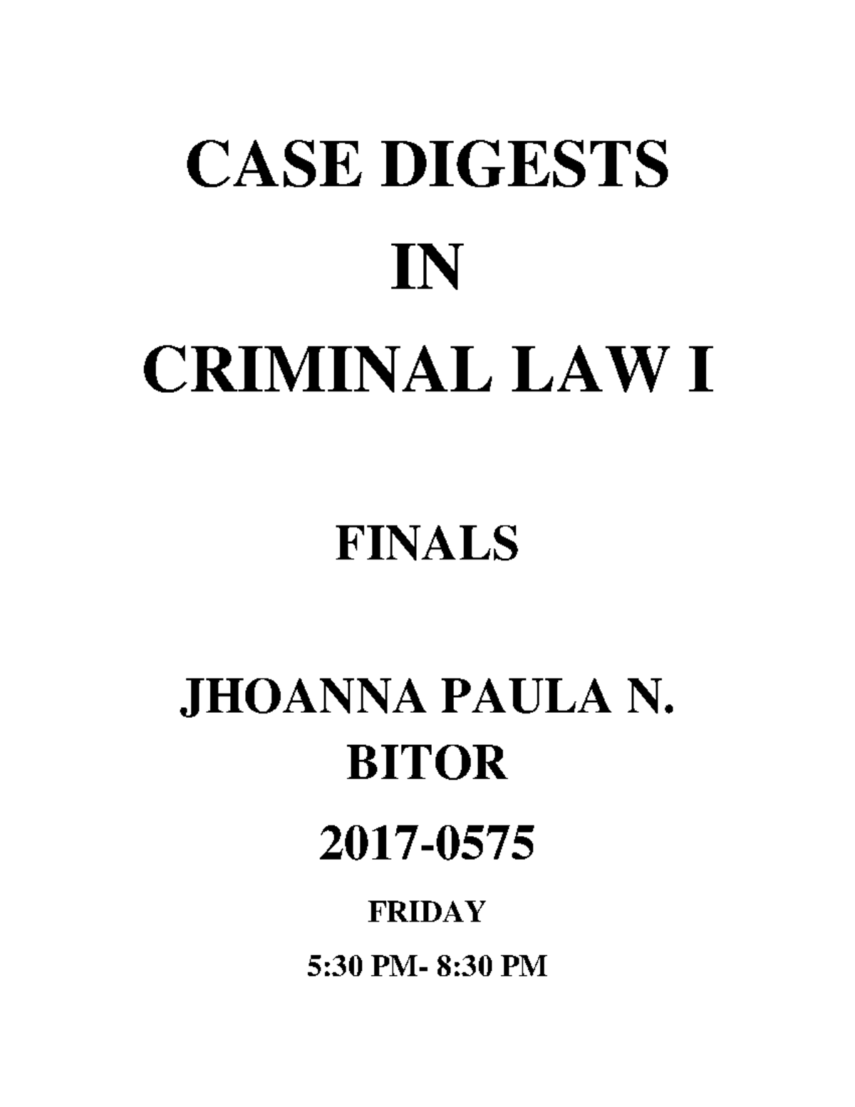 Pdfcoffee - CASE DIGESTS IN CRIMINAL LAW I FINALS JHOANNA PAULA N. BITOR 2017 - 0575 FRIDAY 5:30 ...