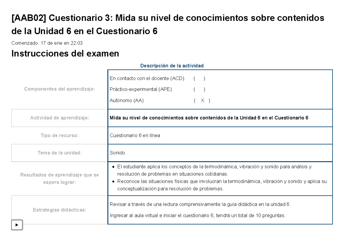 Examen [AAB02] Cuestionario 3 Mida su nivel de conocimientos sobre contenidos de la Unidad 6 en ...