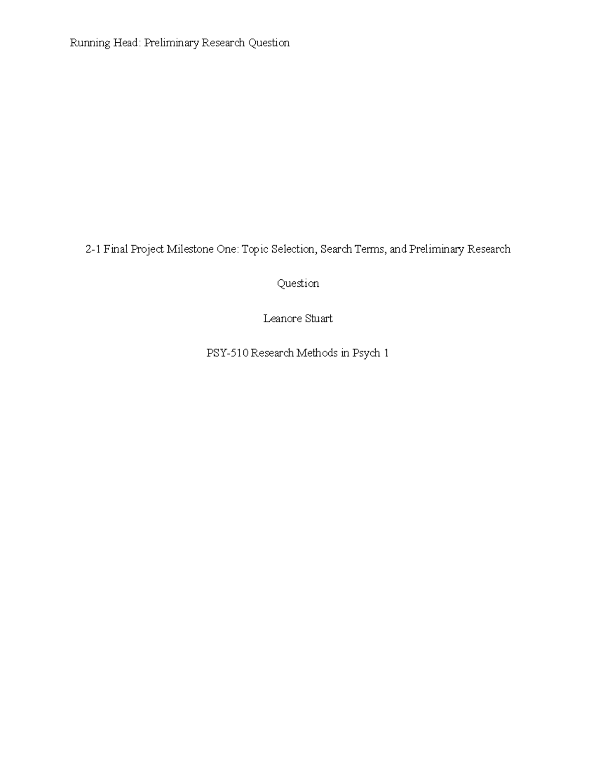 PSY 510 Milestone One - research paper - Running Head: Preliminary ...