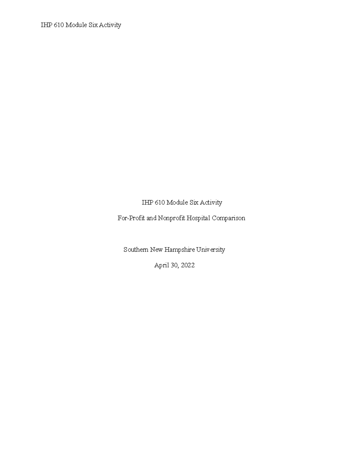For-profit nonprofit comparison anaysis (v2) - IHP 610 Module Six ...