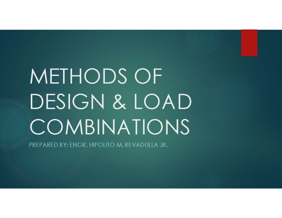 Methods & Load Combination ppt - METHODS OF DESIGN & LOAD COMBINATIONS ...