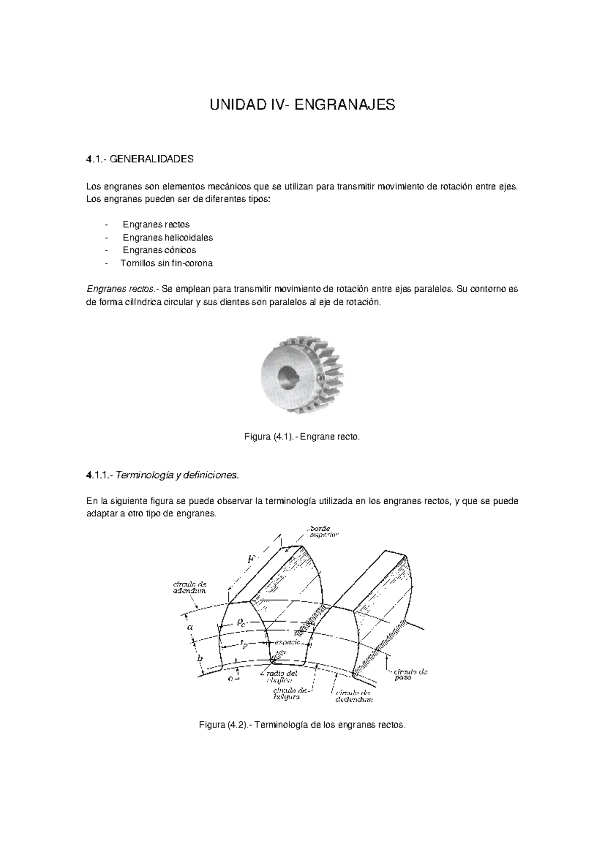 Diseño II-4 - UNIDAD IV- ENGRANAJES 4.- GENERALIDADES Los engranes son ...