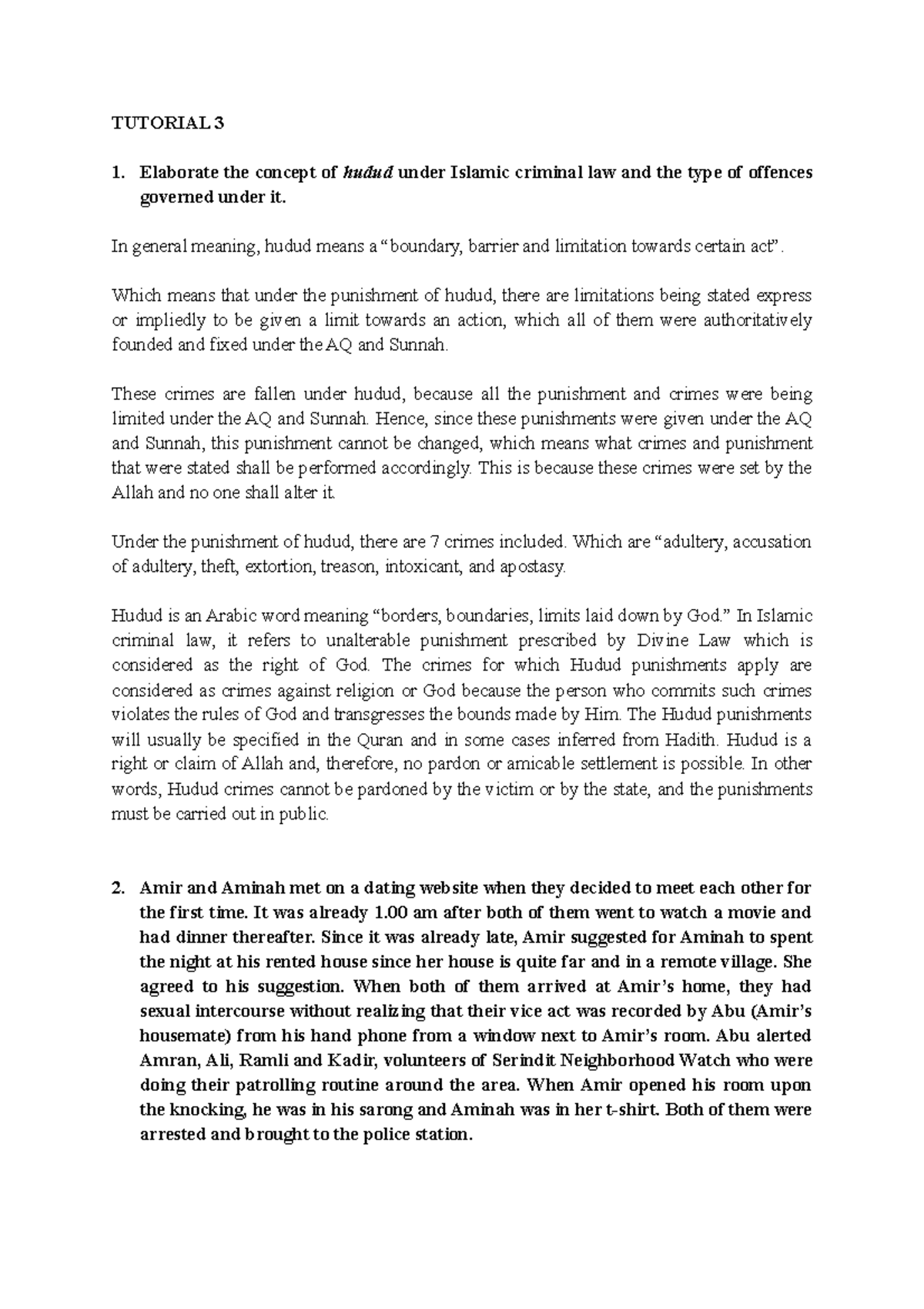 T3 - ISLAMIC LAW II TUTORIAL 3 CONCEPT OF HUDUD - TUTORIAL 3 1. Elaborate the concept of hudud ...