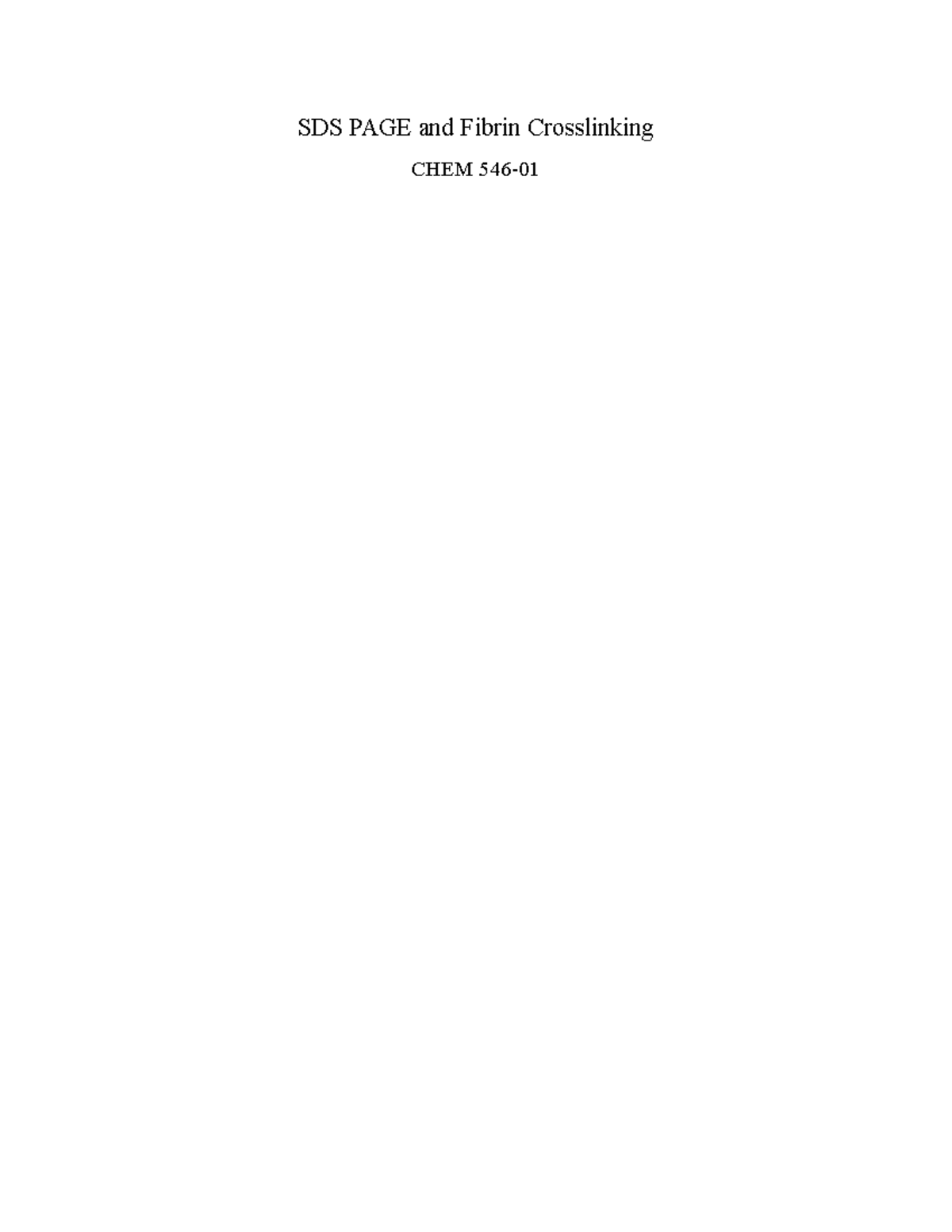 Lab Report 2 SDS PAGE and Fibrin Crosslinking - SDS PAGE and Fibrin ...