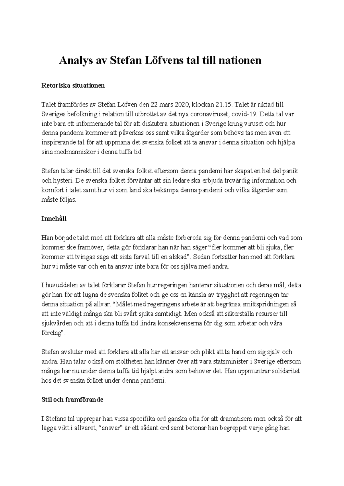 Stefan löfvens talanalys - Analys av Stefan Löfvens tal till nationen Retoriska situationen ...