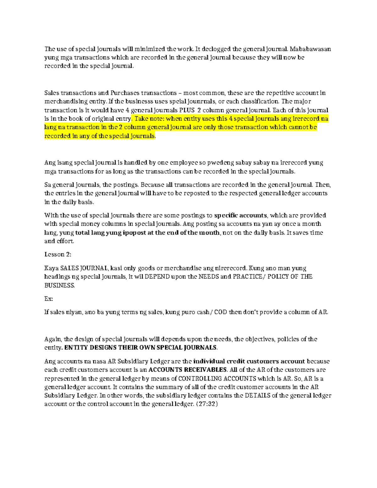 FAR notes - module 16 - The use of special journals will minimized the ...