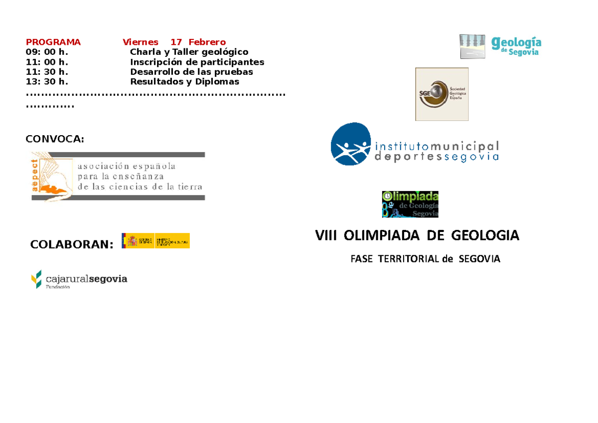 Diptico VIII Olimpiada Segovia - PROGRAMA 09: 00 h. 11: 00 h. 11: 30 h. 13: 30 h. Viernes 17 ...