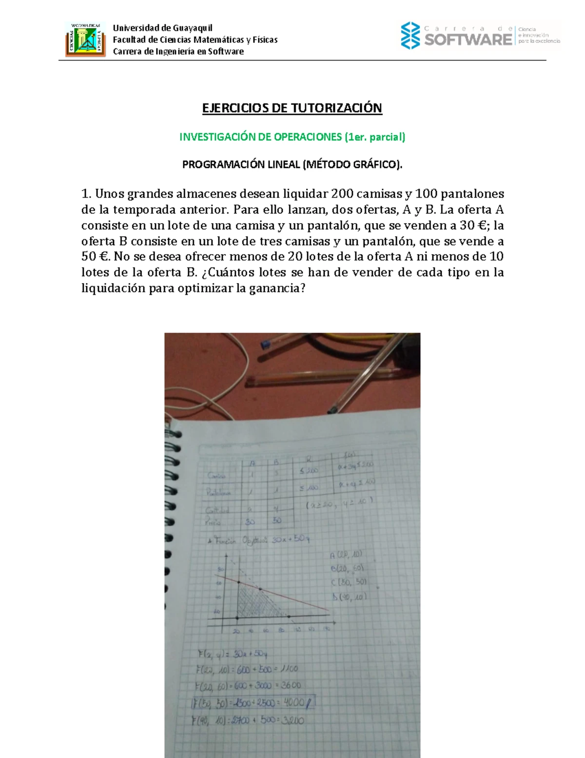 Programacion - Proyecto con ejercicios - Programación Lineal UNIVERSIDAD DE GUAYAQUIL FACULTAD ...