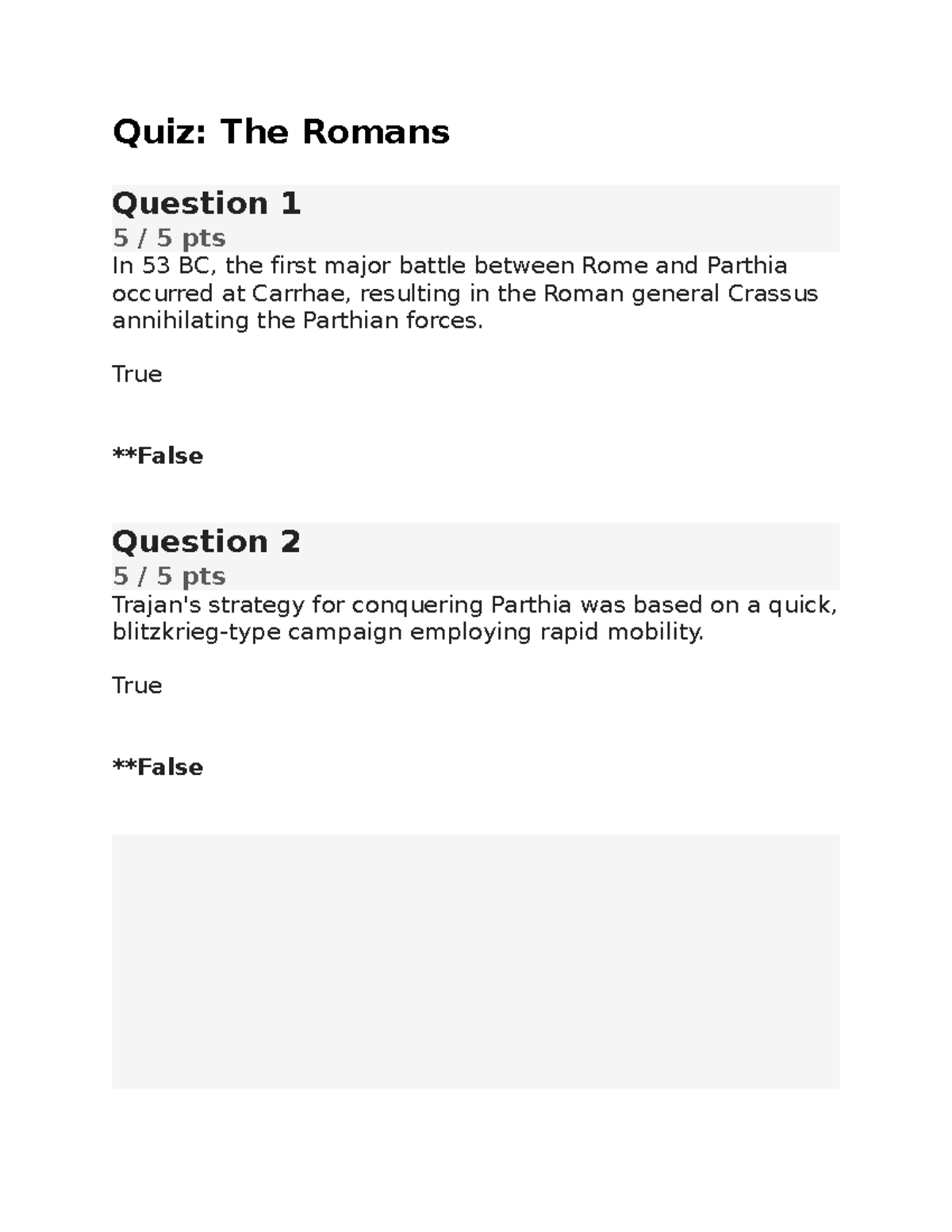 HIWD376, Quiz 3; The Romans - Quiz: The Romans Question 1 5 / 5 pts In ...