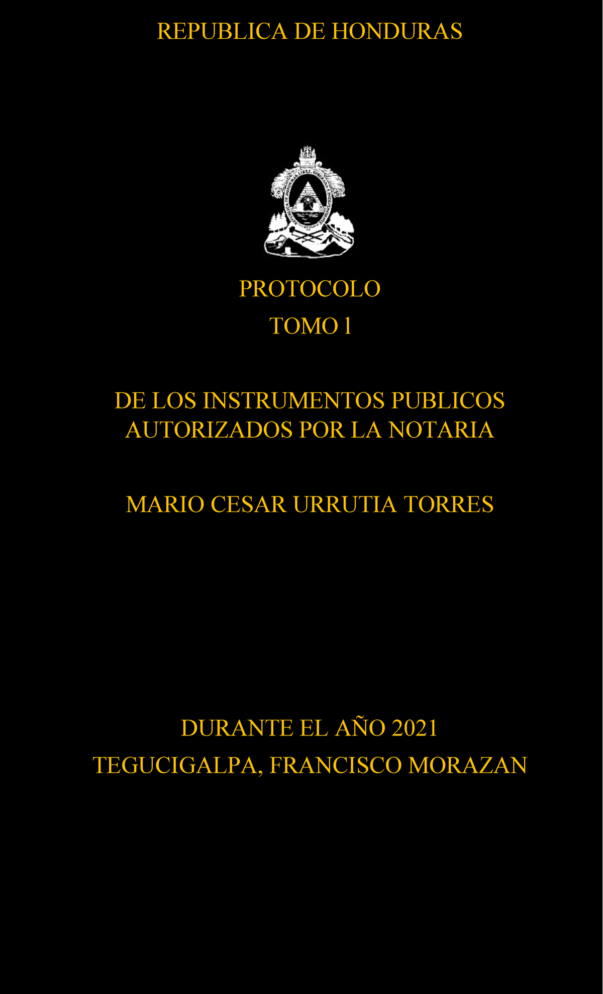 Folio Numero UNO Nuevo 07 - REPUBLICA DE HONDURAS PROTOCOLO TOMO l DE ...