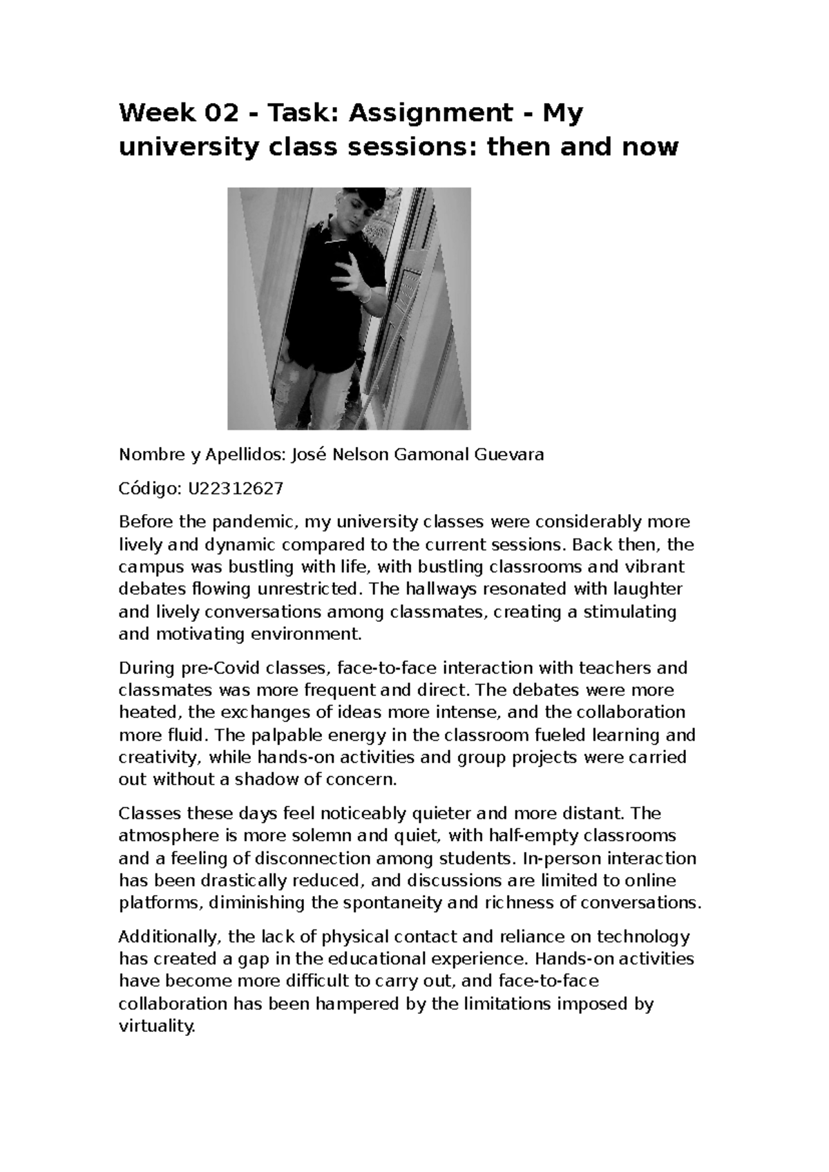 Week 02 josegamonal - Week 02 - Task: Assignment - My university class sessions: then and now ...