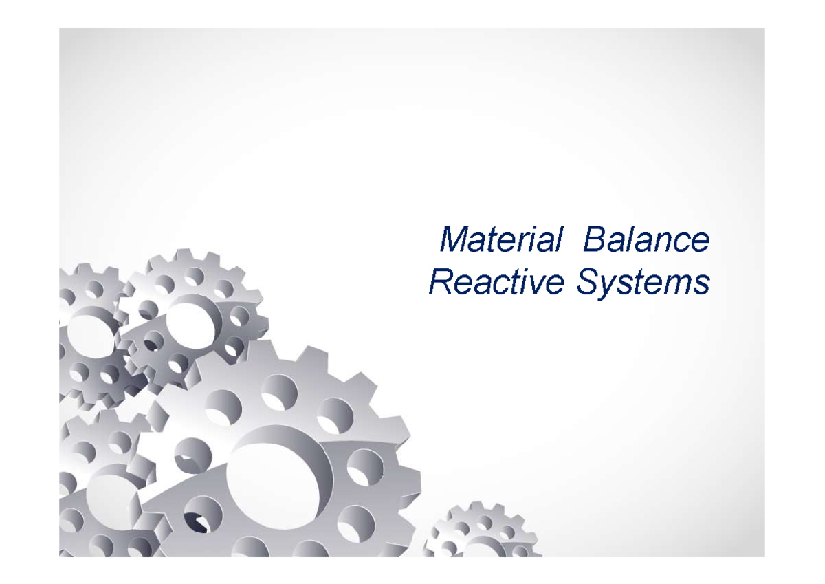 Material Balance Reactive Systems - Part 1 - Material Balance Reactive ...