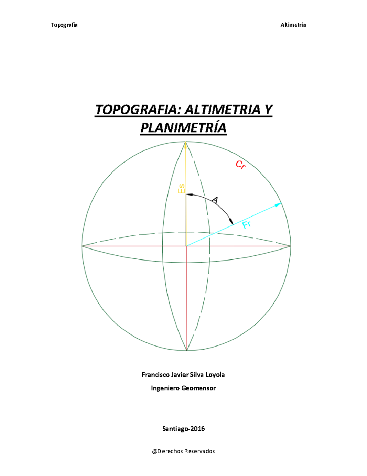 Topografía - Altimetría y Planimetría - TOPOGRAFIA: ALTIMETRIA Y ...